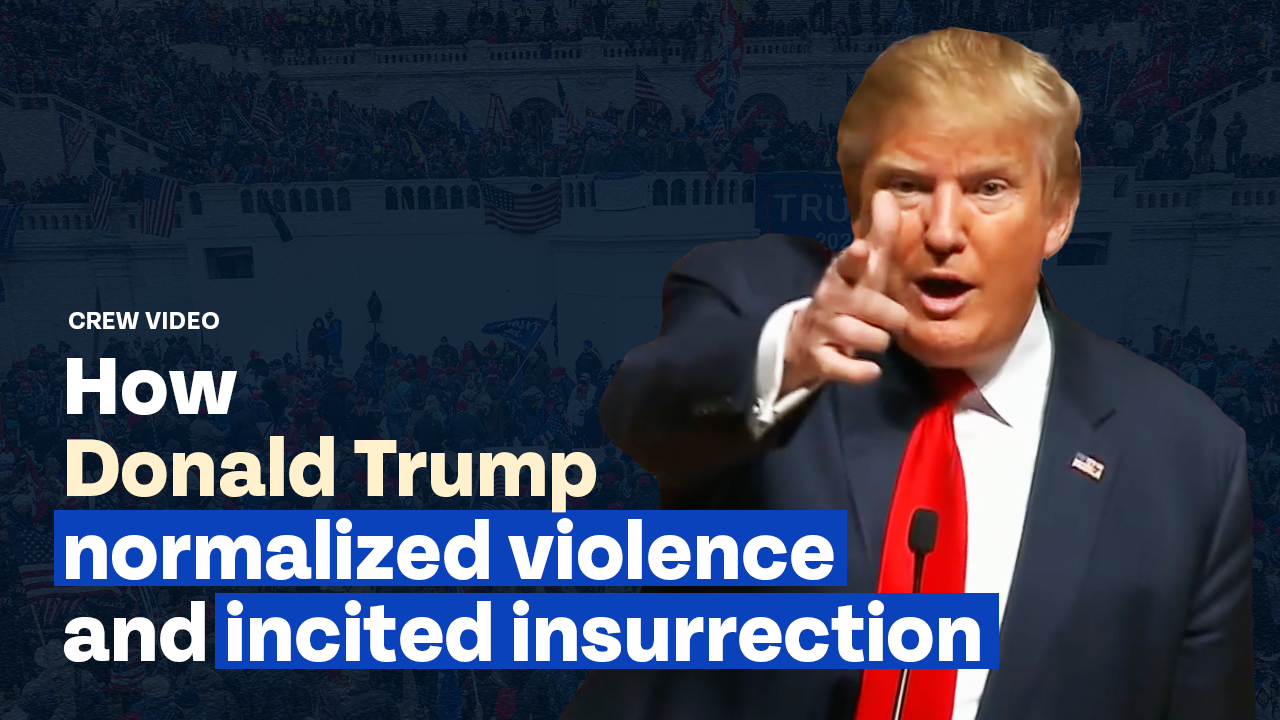 How Donald Trump normalized violence and incited insurrection - CREW ...